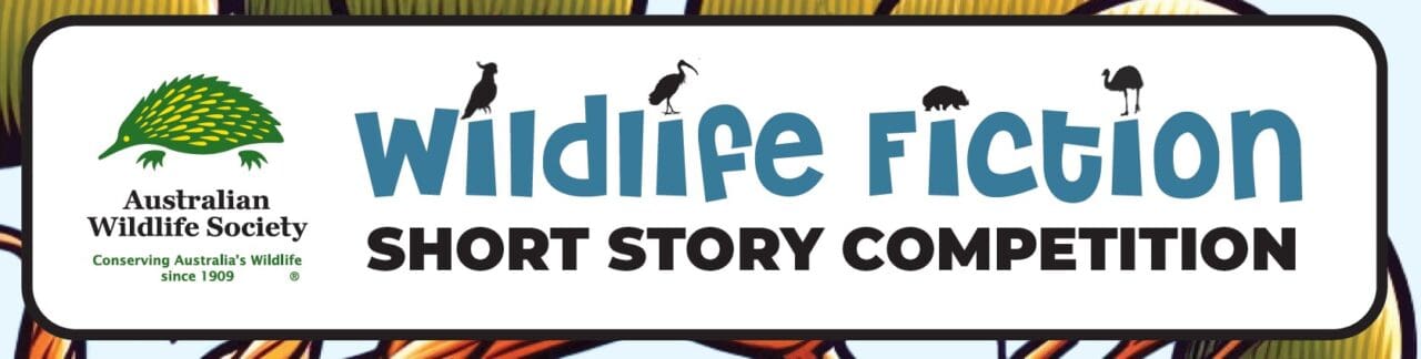 Short Story Competition | Australian Wildlife Society